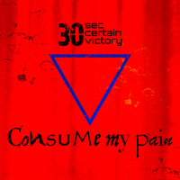 Consume my pain／30sec certain victory｜音楽ダウンロード・音楽配信サイト mora ～“WALKMAN ...