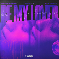 Be My Lover／Owen Norton, Masove & Ava Silver｜音楽ダウンロード・音楽配信サイト mora ...