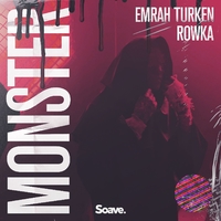 Monster／Emrah Turken & ROWKA｜音楽ダウンロード・音楽配信サイト mora ～“WALKMAN”公式ミュージックストア～