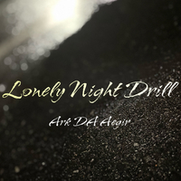 Lonley Night Drill／Ark DA Aegir｜音楽ダウンロード・音楽配信サイト mora ～“WALKMAN”公式 ...