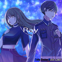 Ray／Baby Cruise Music Label｜音楽ダウンロード・音楽配信サイト mora ～“WALKMAN”公式ミュージックストア～