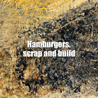 scrap and build／Hamburgers.｜音楽ダウンロード・音楽配信サイト mora ～“WALKMAN”公式ミュージックストア～