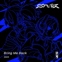 Bring Me Back／Zekk｜音楽ダウンロード・音楽配信サイト mora ～“WALKMAN”公式ミュージックストア～