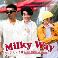 Milky Way (feat. HI-D & GIPPER)／SKRYU｜音楽ダウンロード・音楽配信サイト mora ～“WALKMAN”公式ミュージックストア～