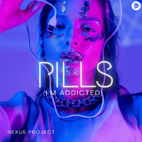 Pills (I'm Addicted)／Nexus Project｜音楽ダウンロード・音楽配信サイト mora ～“WALKMAN”公式ミュージックストア～