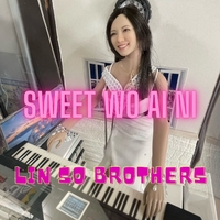 SWEET WO AI NI (feat. yuuji matushita)／Lin So Brothers｜音楽ダウンロード・音楽配信サイト mora ～“WALKMAN”公式ミュージックストア～