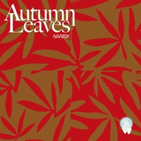 Autumn Leaves／NARISK｜音楽ダウンロード・音楽配信サイト mora ～“WALKMAN”公式ミュージックストア～
