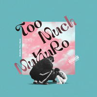 Too Much (Remix)／MuKuRo｜音楽ダウンロード・音楽配信サイト mora ～“WALKMAN”公式ミュージックストア～