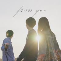 miss you／晴弥, Rio, stb & putchon｜音楽ダウンロード・音楽配信サイト mora ～“WALKMAN”公式ミュージックストア～