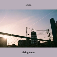 Living Room／amou｜音楽ダウンロード・音楽配信サイト mora ～“WALKMAN”公式ミュージックストア～