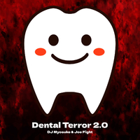 Dental Terror 2.0／DJ Myosuke & Joe Fight｜音楽ダウンロード・音楽配信サイト mora ...