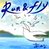 Run&fly／折井あゆな｜音楽ダウンロード・音楽配信サイト mora ～“WALKMAN”公式ミュージックストア～