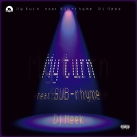 My turn (feat. SUB-rhyme)／DJ MEEK｜音楽ダウンロード・音楽配信サイト mora ～“WALKMAN”公式 ...