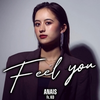 Feel you (feat. KO)／ANAIS｜音楽ダウンロード・音楽配信サイト mora ～“WALKMAN”公式ミュージックストア～