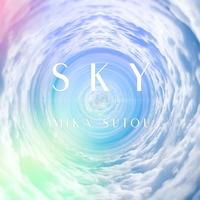 SKY／MIKA SUTOU｜音楽ダウンロード・音楽配信サイト mora ～“WALKMAN”公式ミュージックストア～