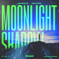 Moonlight Shadow (Techno Version)／Masove & Milcon｜音楽ダウンロード・音楽配信サイト mora ...