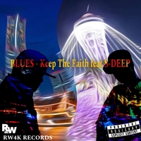 Keep The Faith (feat. S-DEEP)／BLUES｜音楽ダウンロード・音楽配信サイト mora ～“WALKMAN”公式 ...