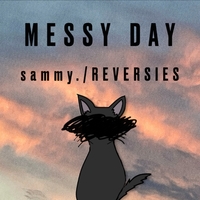 MESSY DAY／sammy. /REVERSIES｜音楽ダウンロード・音楽配信サイト mora ～“WALKMAN”公式ミュージックストア～