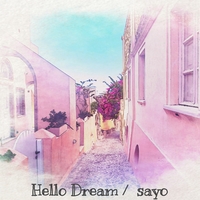 Hello Dream／小夜｜音楽ダウンロード・音楽配信サイト mora ～“WALKMAN”公式ミュージックストア～