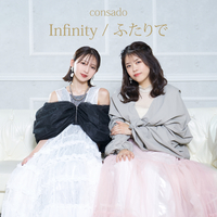 Infinity / ふたりで／consado｜音楽ダウンロード・音楽配信サイト mora ～“WALKMAN”公式ミュージックストア～