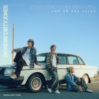 two oh one seven／Monday Dirty Jokes｜音楽ダウンロード・音楽配信サイト mora ～“WALKMAN”公式ミュージックストア～
