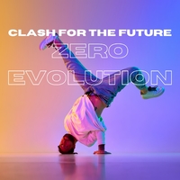 Clash for the Future／ZERO Evolution｜音楽ダウンロード・音楽配信サイト mora ～“WALKMAN”公式ミュージックストア～