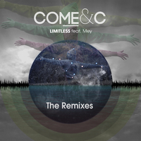 Limitless (feat. Mey) [The Remixes]／Come & C｜音楽ダウンロード・音楽配信サイト mora ...
