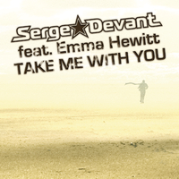 Take Me With You feat.Emma Hewitt／Serge Devant｜音楽ダウンロード・音楽配信サイト mora ...