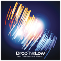 Drop That Low (Original Mix)／Dean Cohen & Eran Hersh & Darmon｜音楽ダウンロード ...