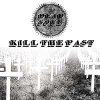 Kill the Past／Dead Soul｜音楽ダウンロード・音楽配信サイト mora ～“WALKMAN”公式ミュージックストア～