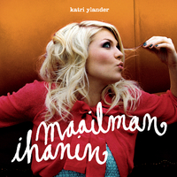 Maailman ihanin／Katri Ylander｜音楽ダウンロード・音楽配信サイト mora ～“WALKMAN”公式ミュージックストア～