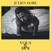 Vous & moi／Julien Doré｜音楽ダウンロード・音楽配信サイト mora ～“WALKMAN”公式ミュージックストア～