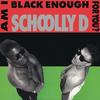 Am I Black Enough for You?／Schoolly D｜音楽ダウンロード・音楽配信サイト mora ～“WALKMAN ...