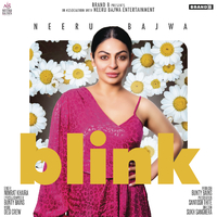Blink／Nimrat Khaira & Neeru Bajwa & Bunty Bains & Desi Crew｜音楽ダウンロード・音楽 ...