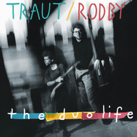 The Duo Life／Ross Traut & Steve Rodby｜音楽ダウンロード・音楽配信サイト mora ～“WALKMAN ...