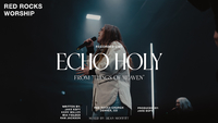 Echo Holy ((Deluxe Edition) [Official Live Video])／Red Rocks Worship｜音楽ダウンロード・音楽配信サイト mora ...