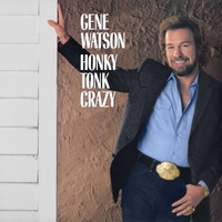 Honky Tonk Crazy／Gene Watson｜音楽ダウンロード・音楽配信サイト mora ～“WALKMAN”公式ミュージックストア～