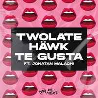 Te Gusta( feat.Jonatan Malachi)／Twolate & HÄWK｜音楽ダウンロード・音楽配信サイト mora ～“WALKMAN”公式ミュージックストア～