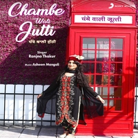 Chambe Wali Jutti／Ranjna Thakur｜音楽ダウンロード・音楽配信サイト mora ～“WALKMAN”公式 ...