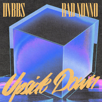 Upside Down／DVBBS & Bad Nonno｜音楽ダウンロード・音楽配信サイト mora ～“WALKMAN”公式ミュージックストア～