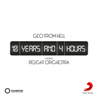 10 Years and 4 Hours (feat.Relight Orchestra)／Geo from Hell｜音楽ダウンロード・音楽配信サイト mora ～“WALKMAN”公式 ...