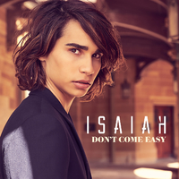 Don't Come Easy／Isaiah Firebrace｜音楽ダウンロード・音楽配信サイト mora ～“WALKMAN”公式 ...