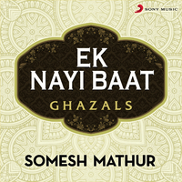 Ek Nayi Baat／Somesh Mathur｜音楽ダウンロード・音楽配信サイト mora ～“WALKMAN”公式ミュージックストア～