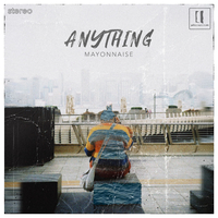 Anything／Mayonnaise｜音楽ダウンロード・音楽配信サイト mora ～“WALKMAN”公式ミュージックストア～