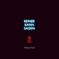 Keiner kann sagen (Neon Acoustic Orchestra)／Philipp Poisel｜音楽ダウンロード・音楽配信サイト mora ～“WALKMAN”公式 ...