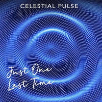 Just One Last Time／Celestial Pulse｜音楽ダウンロード・音楽配信サイト mora ～“WALKMAN”公式 ...