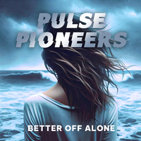 Better Off Alone／Pulse Pioneers｜音楽ダウンロード・音楽配信サイト mora ～“WALKMAN”公式ミュージックストア～