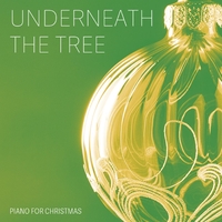 Underneath the Tree／Piano for Christmas｜音楽ダウンロード・音楽配信サイト mora ～“WALKMAN ...