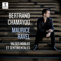 Ravel: Valses nobles et sentimentales, M. 61／Bertrand Chamayou｜音楽ダウンロード・音楽配信サイト mora ～“WALKMAN ...