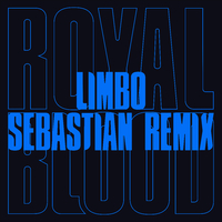 Limbo (SebastiAn Remix)／Royal Blood｜音楽ダウンロード・音楽配信サイト mora ～“WALKMAN”公式 ...